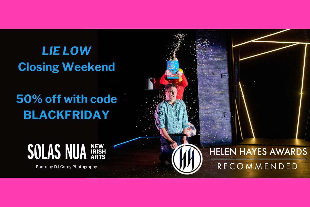 LIE LOW Enters Closing Weekend with Helen Hayes Award Rec & 50% Off ...